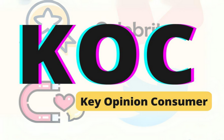 KOC là gì? Phân biệt KOL và KOC trong Marketing – Brand Manager